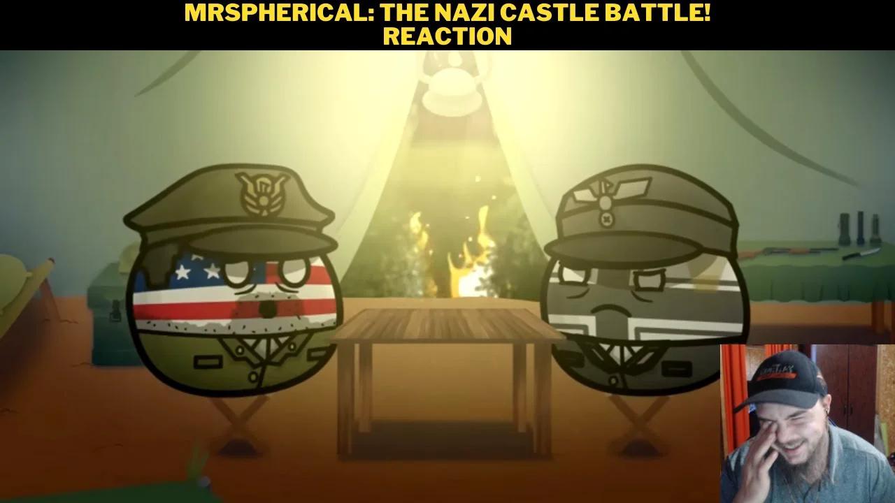 MrSpherical: The Nazi Castle Battle! Reaction