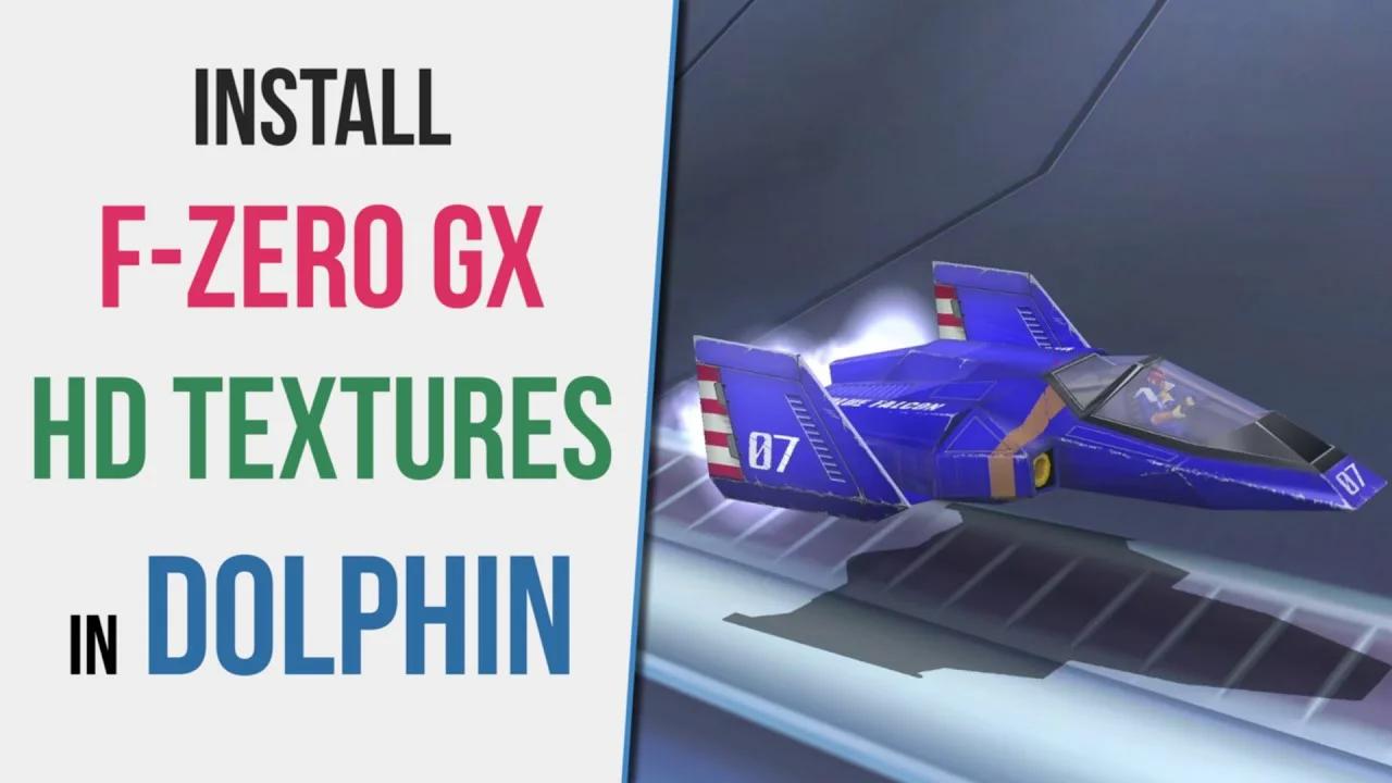 How to Install F-ZERO GX HD Textures in Dolphin (GameCube Emulator)