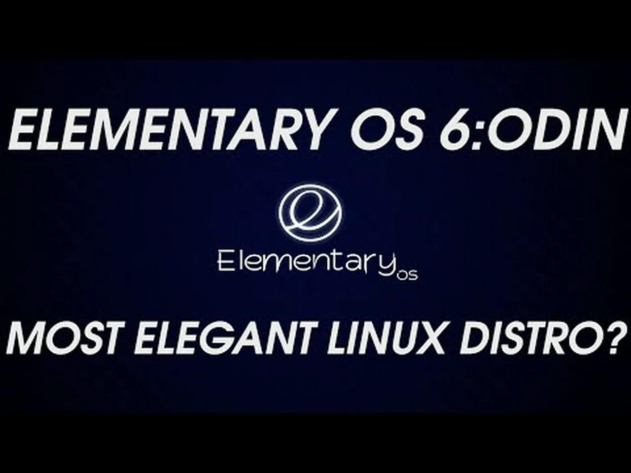 Elementary OS 6 Odin -- The Most Elegant Linux Distro?