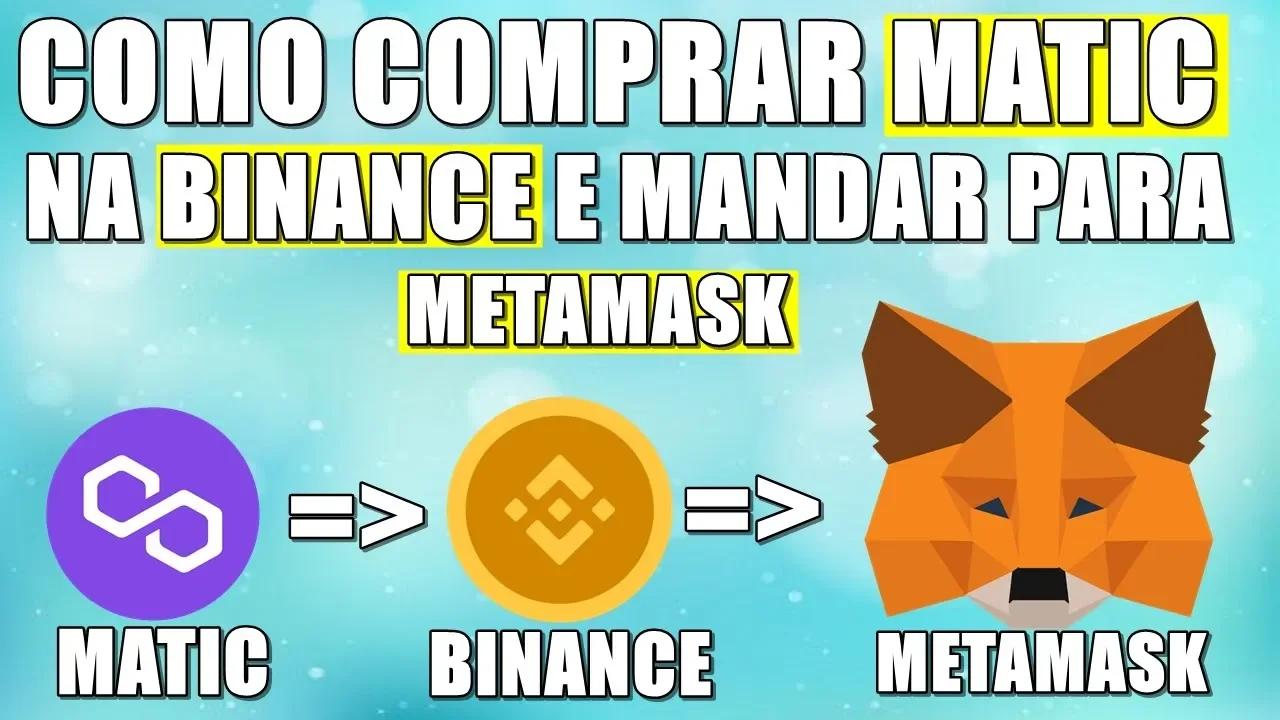 COMO COMPRAR MATIC NA BINANCE E ENVIAR PARA METAMASK TUTORIAL 2022
