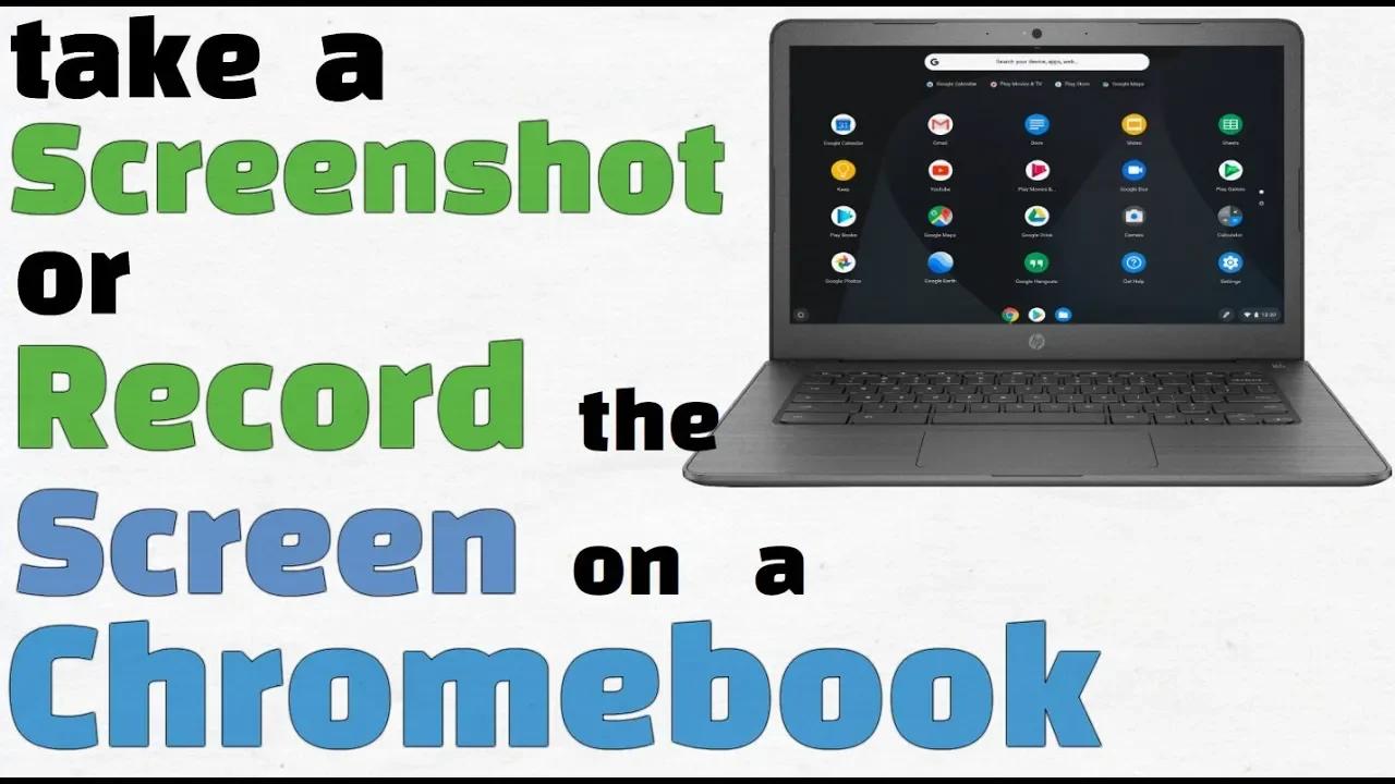 How to Take Screenshots & Record your Screen on Chromebook
