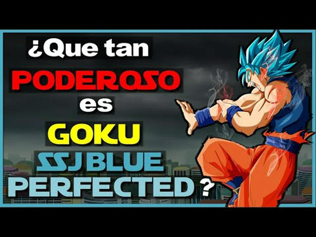 Que tan PODEROSO es GOKU SSJ ¿BLUE PERFECTED? Full POWER | 100% de PODER!