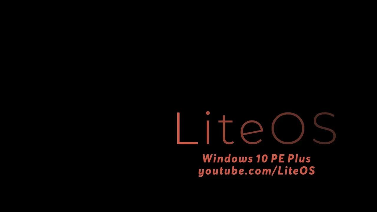 Windows 10 PE Plus 2022 - LiteOS #fixed