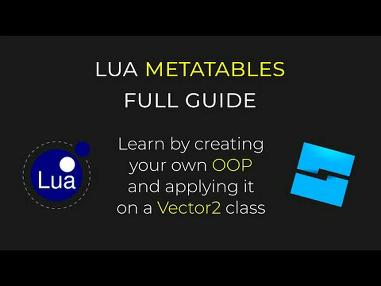 Lua metatables full guide Lua metatables full guide