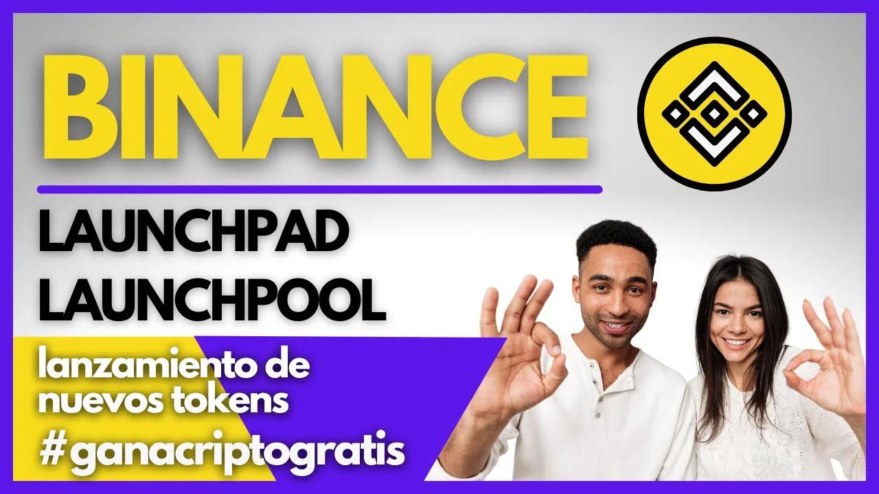 🔥Como funciona BINANCE LAUNCHPAD y LAUNCHPOOL🔥 Lanzamiento de tokens. Criptomonedas GRATIS