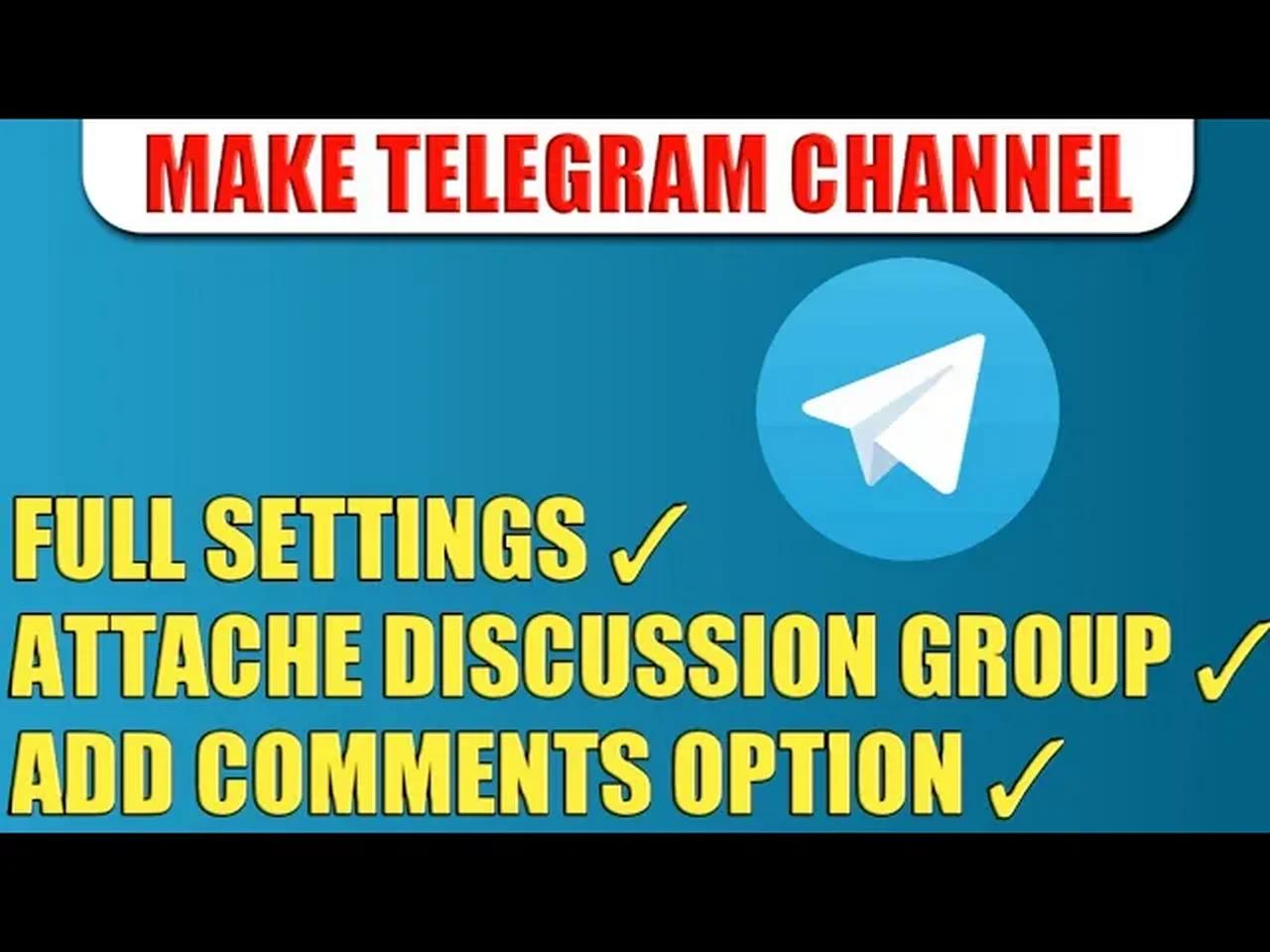 how to make a telegram channel with full settings with discussion group