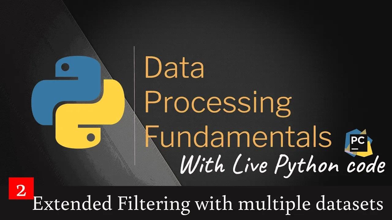 Data Processing Fundamentals Extended Filtering With Multiple Datasets