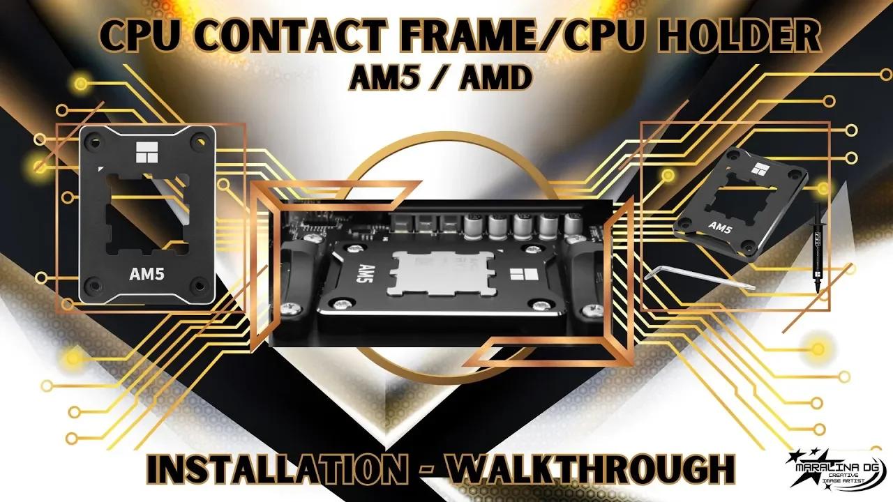 Thermalright CPU Contact Frame/CPU Holder Installation - Walkthrough