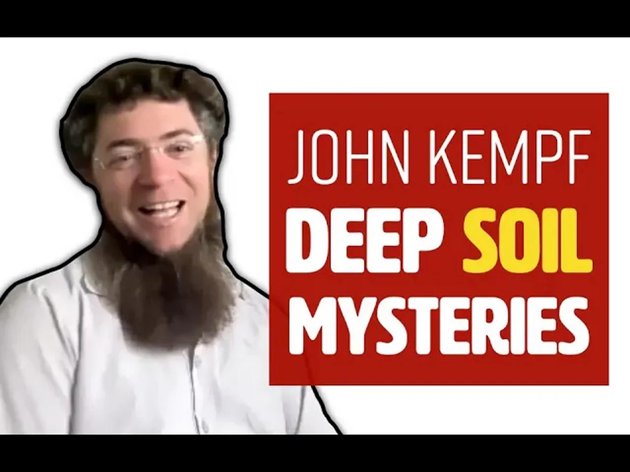 Deep Soil Mysteries with John Kempf | A Regenerative Future EPISODE 146