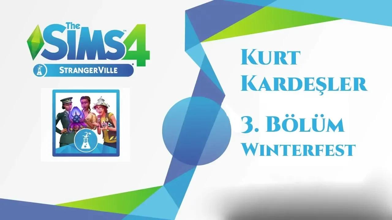 THE SIMS 4 STRANGER VILLE | KURT KARDEŞLER 3.Bölüm Winterfest