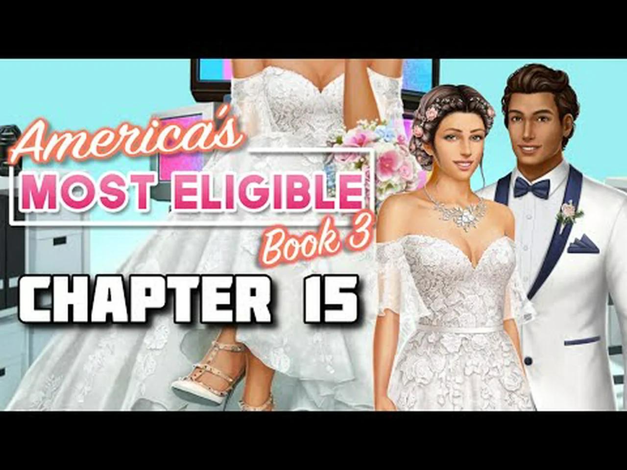America's Most Eligible - Book 3 Chapter 15 Goin To The Chapel - Female MC - Adam