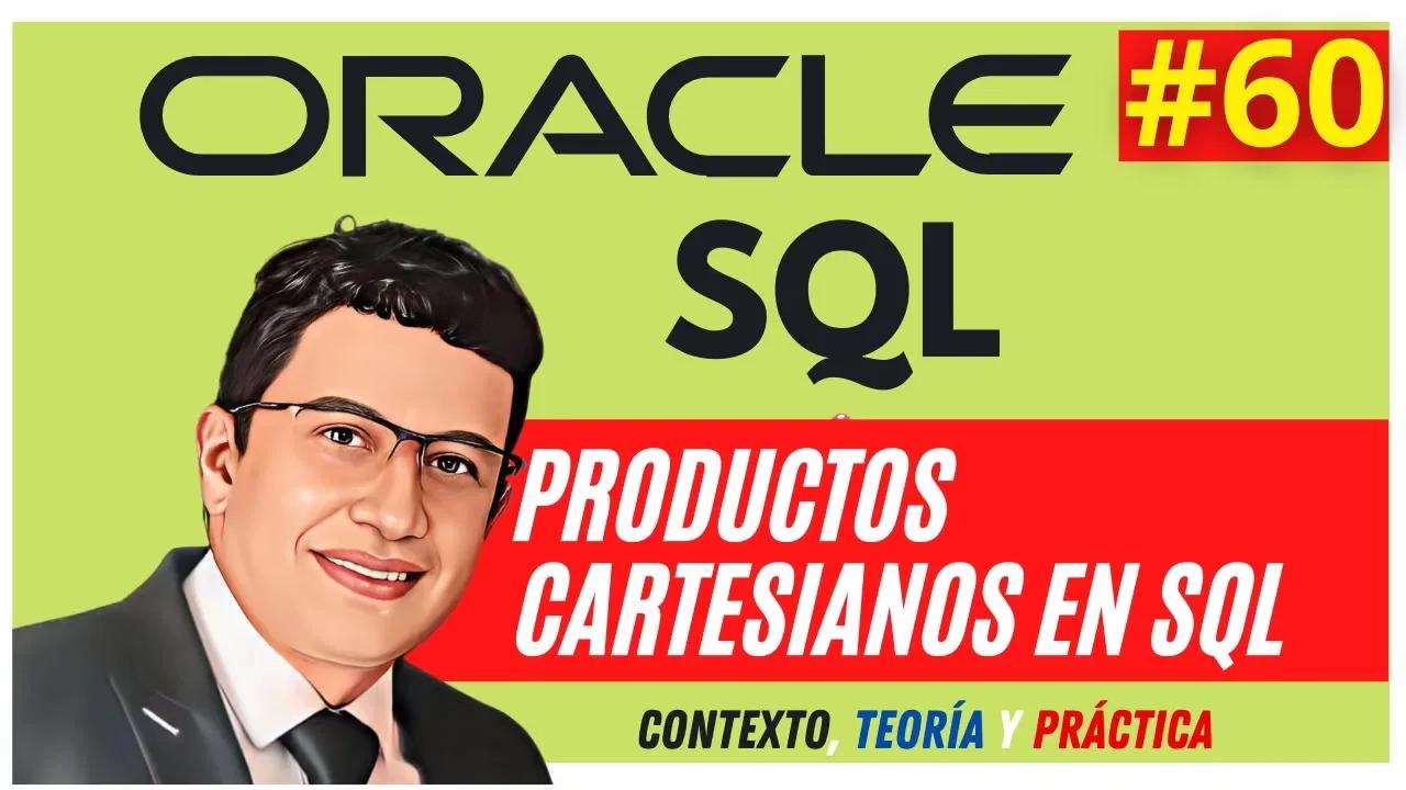 El CROSS JOIN Carga de la Base de Datos en SQL Oracle Español Versiones 12c, 19c, 20c 21c