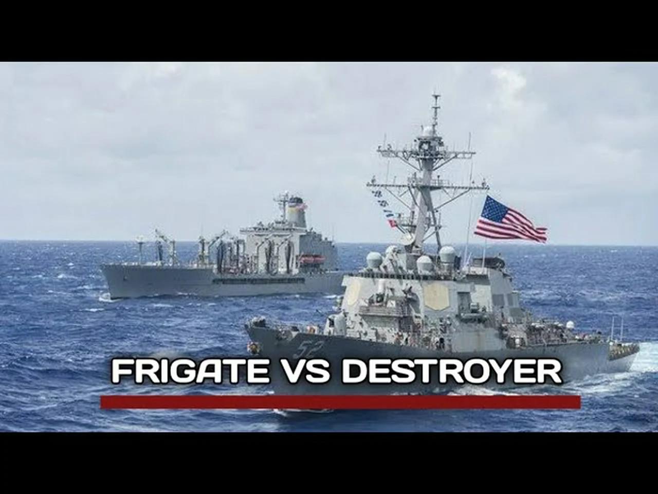 Frigate vs Destroyer | What is the Difference Between the Two Warships