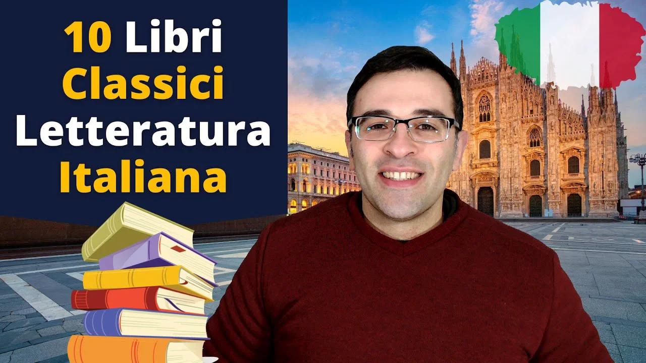 Imparare l'Italiano: 10 Libri Classici della Letteratura Italiana (Con ...