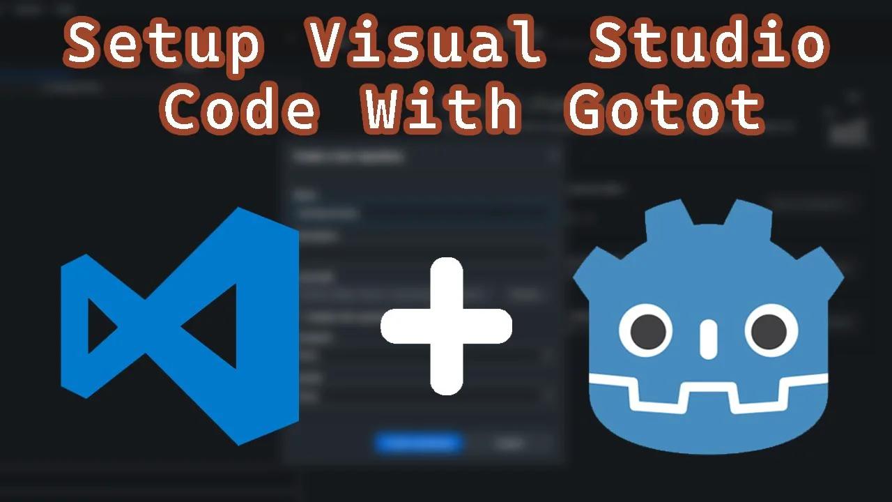 How to Use Visual Studio Code With Godot