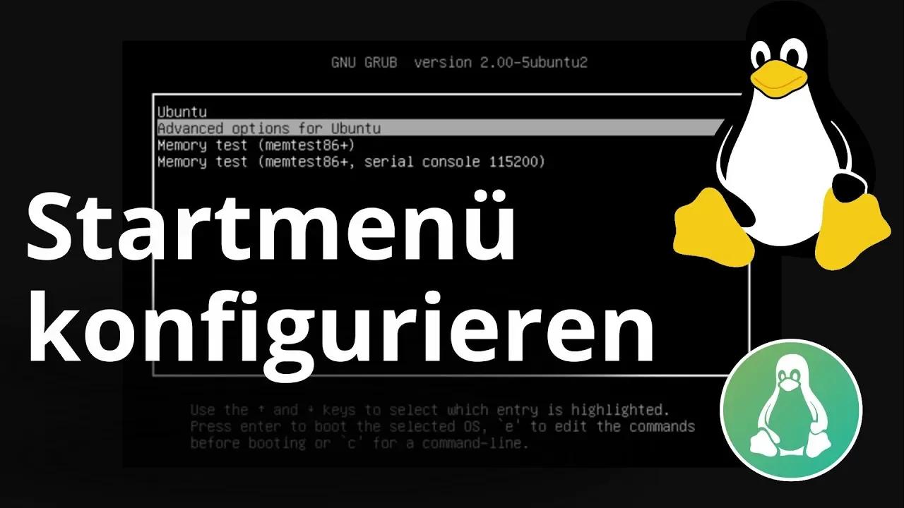 GRUB Konfigurieren - So änderst Du das Startmenü von Linux - Tutorial ...