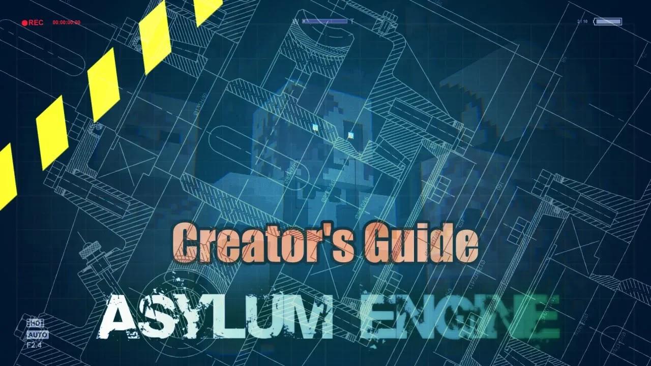 Asylum Engine Creator S Guide