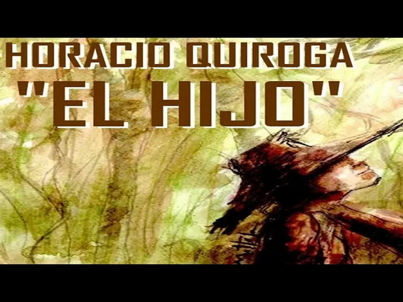 Resumen del libro El hijo (Horacio Quiroga)
