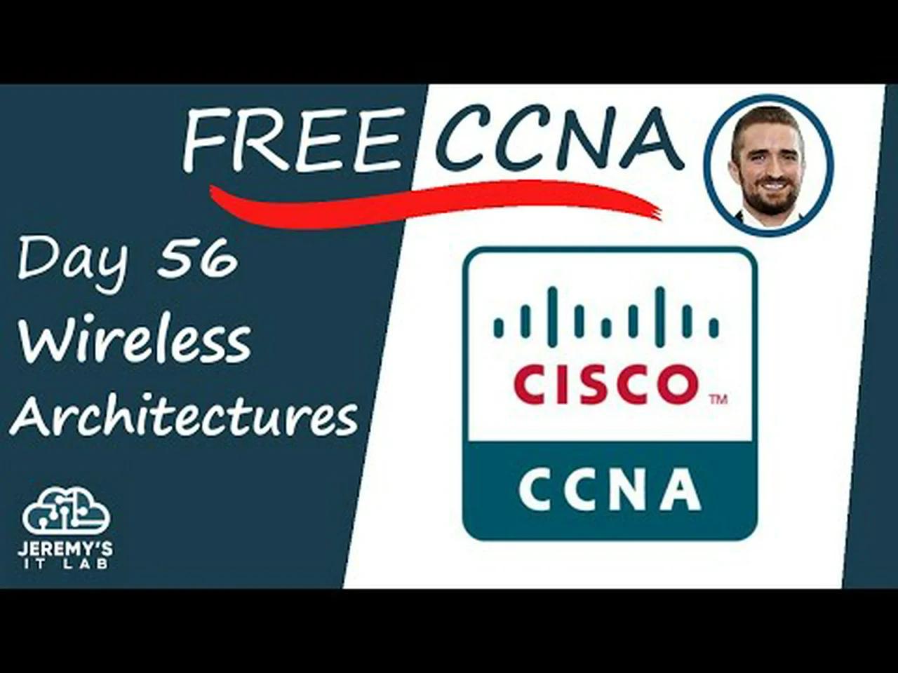 Free CCNA | Wireless Architectures | Day 56 | CCNA 200-301 Complete Course