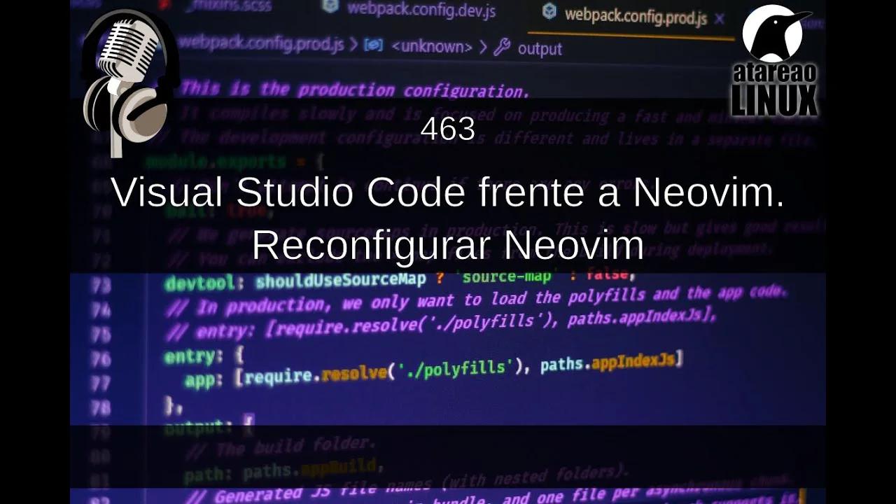 Visual Studio Code frente a Neovim. Reconfigurar Neovim