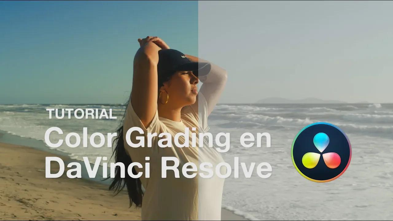 🎬 COLOR GRADING en DaVinci Resolve