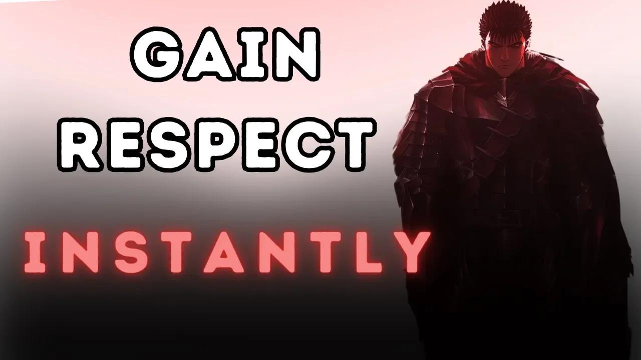 8 Proven Ways to Instantly Earn Respect