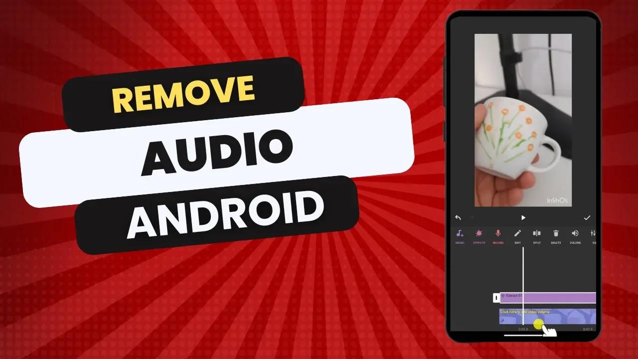 How To Remove Audio From Video on Android