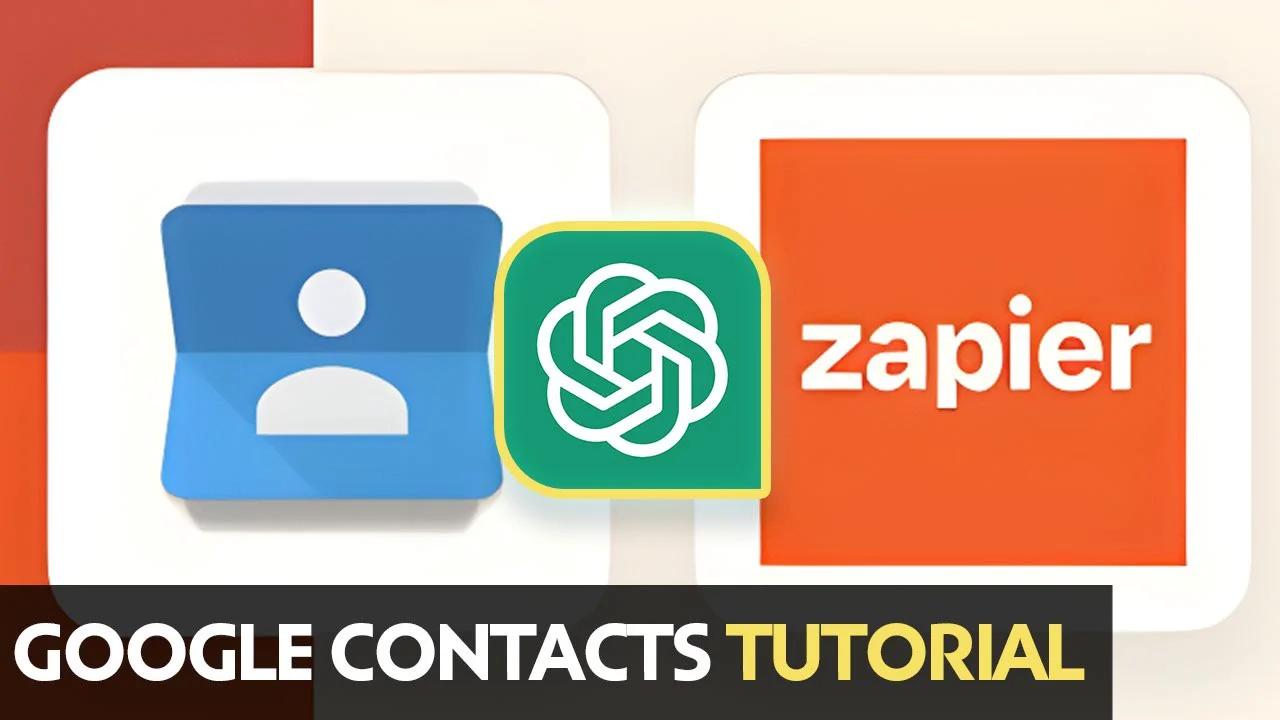 Zapier and ChatGPT For Google Contacts: OpenAI For Creating Contacts ...