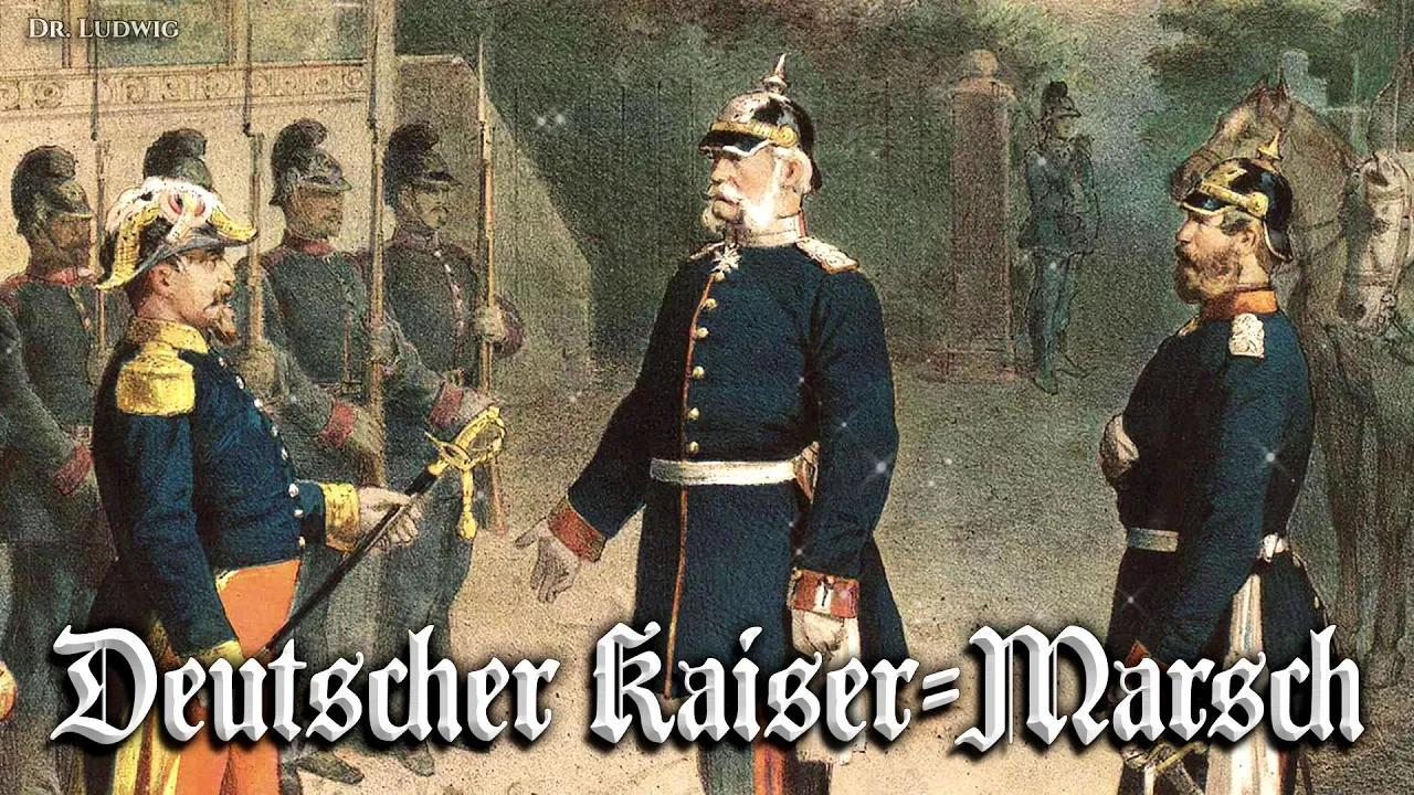 Deutscher Kaiser-Marsch [German march]