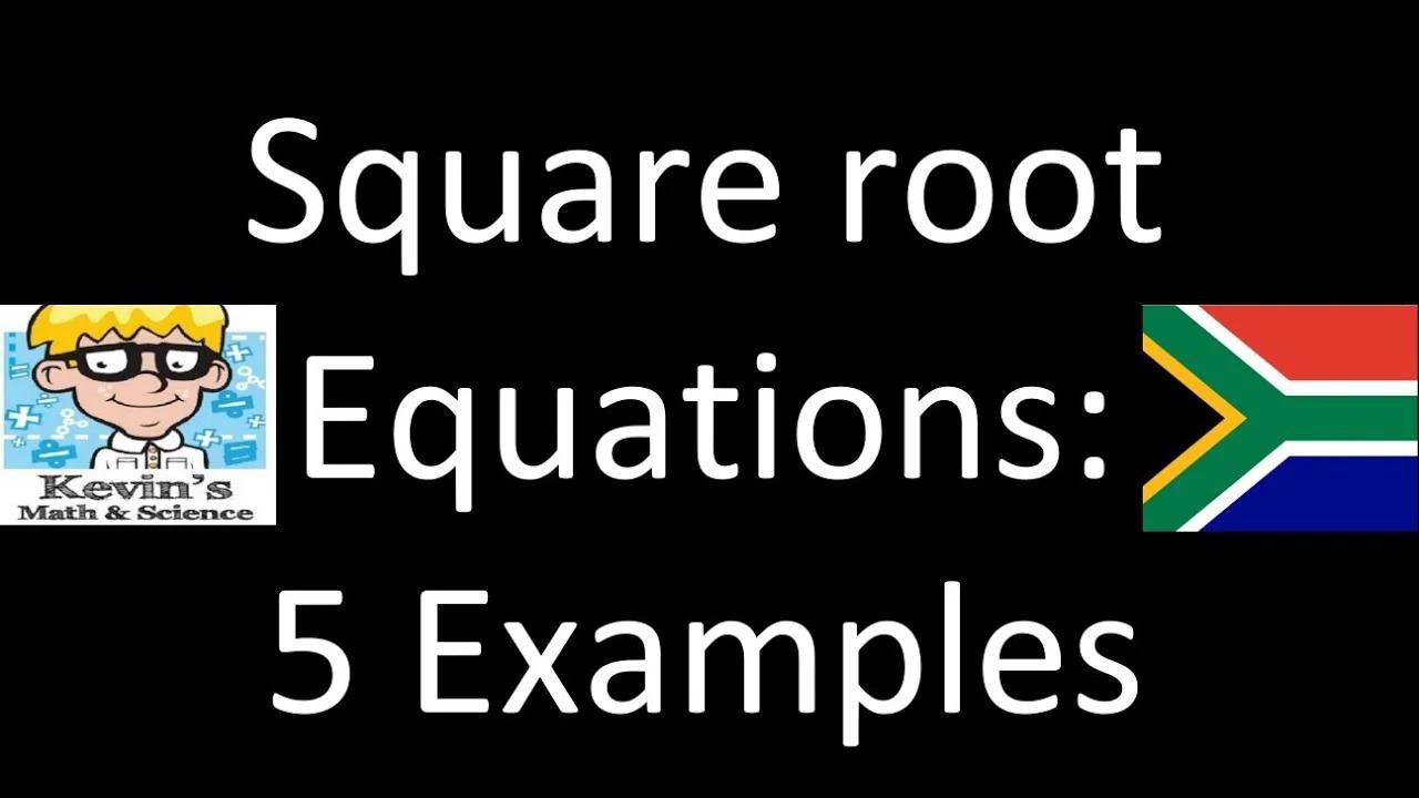 Square Root Equations Grade 11 Examples