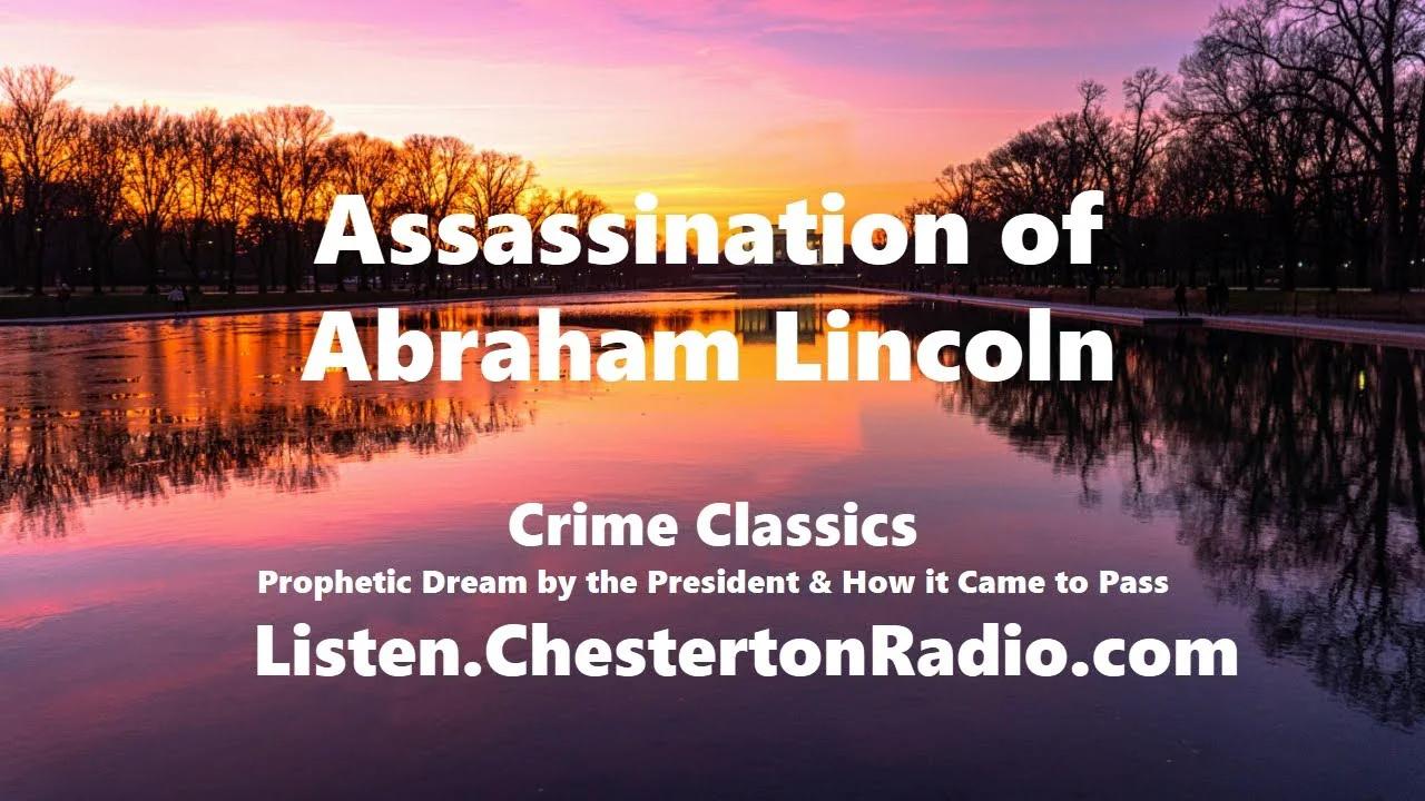 The Assassination of Abraham Lincoln - Crime Classics - Elliott Lewis