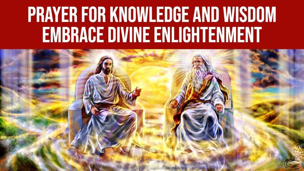 Prayer for Knowledge and Wisdom, Embrace Divine Enlightenment