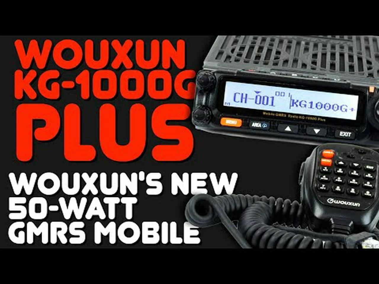 Wouxun KG-1000G PLUS - Review Of New KG1000+ GMRS Radio From Wouxun And ...