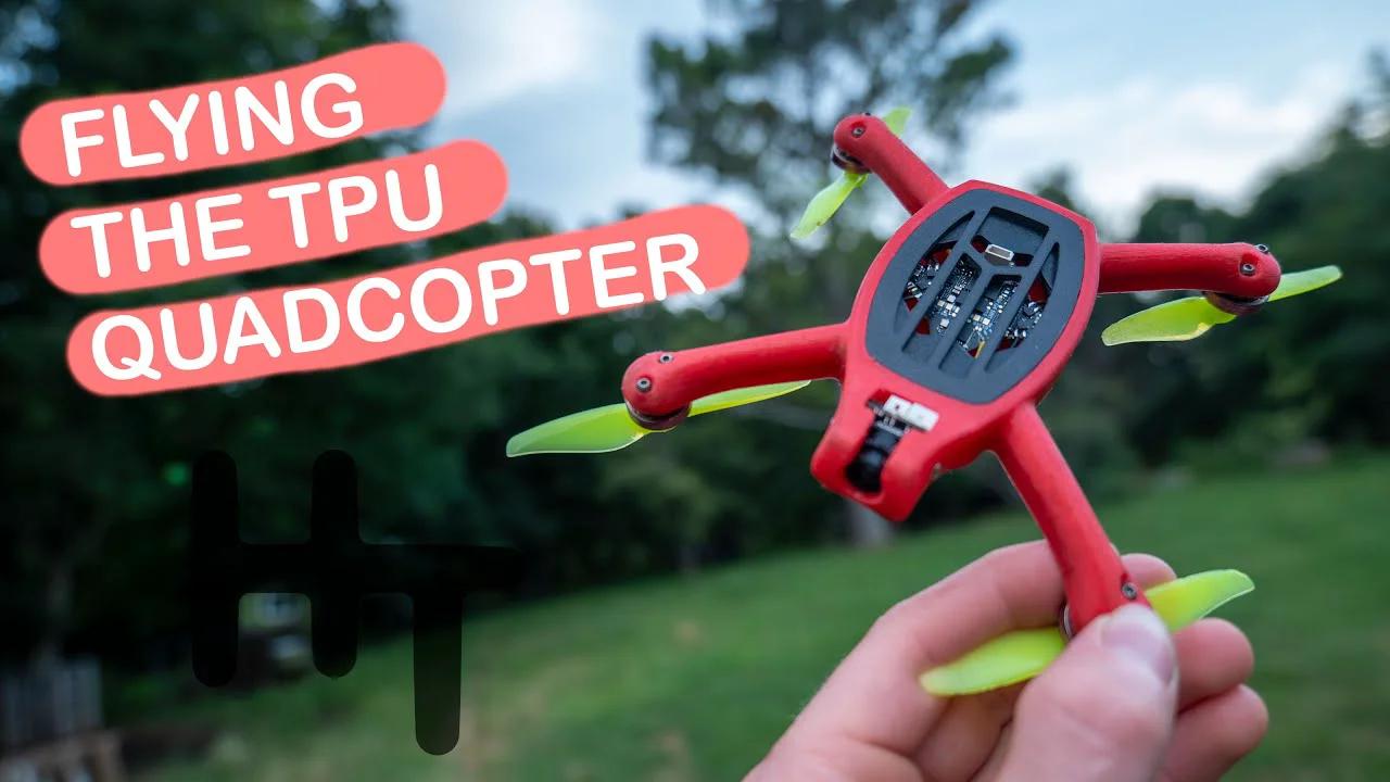 TPU Quadcopter Flight Video