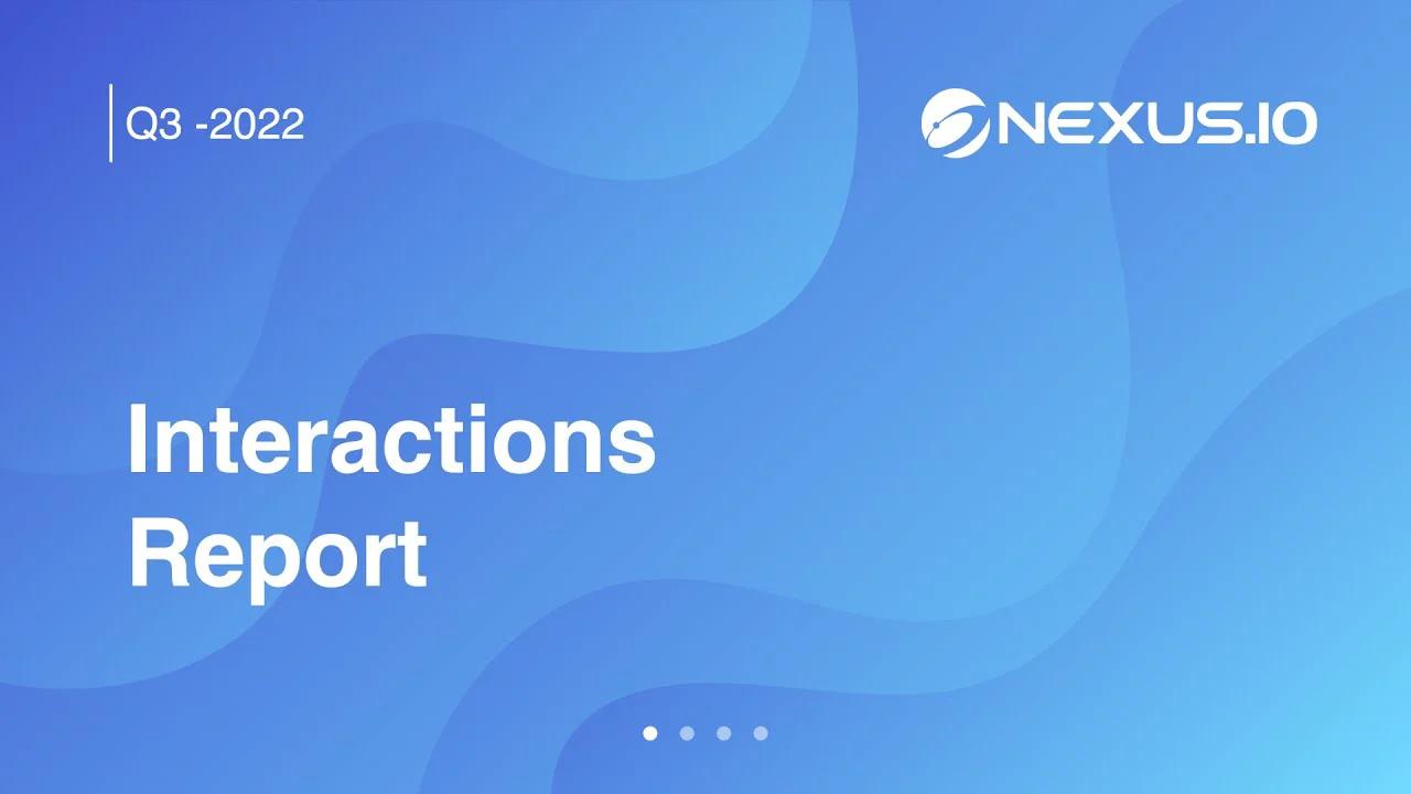 Nexus - Interactions Report for Q3, 2022