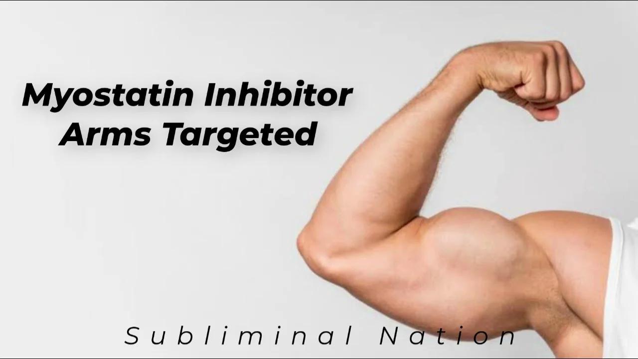 Myostatin Inhibitor Subliminal Arms Targeted , speed up muscles growth