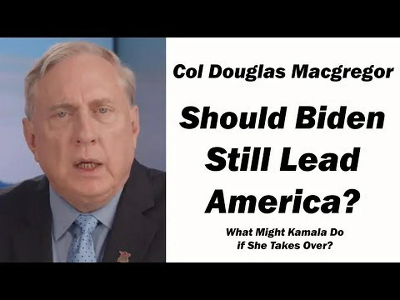 Colonel Douglas Macgregor: Daniel Davis/Deep Dive 7/23/2024