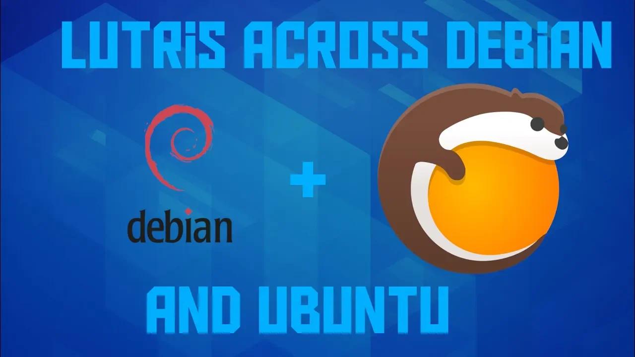 How to Install Lutris Across Ubuntu and Debian Systems!
