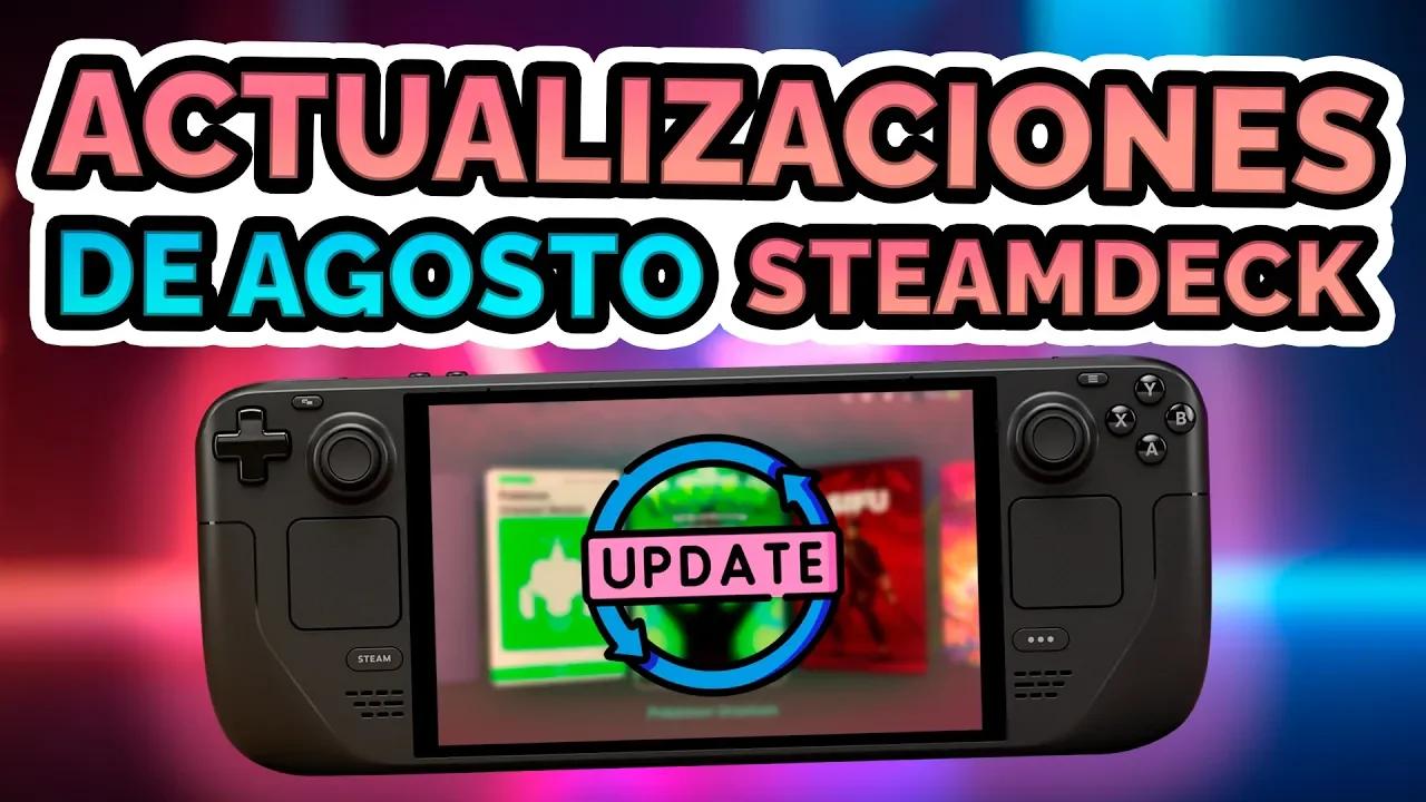 ¡Actualizaciones de Agosto 2024 para Steam Deck! ♻️ | SteamOS Beta
