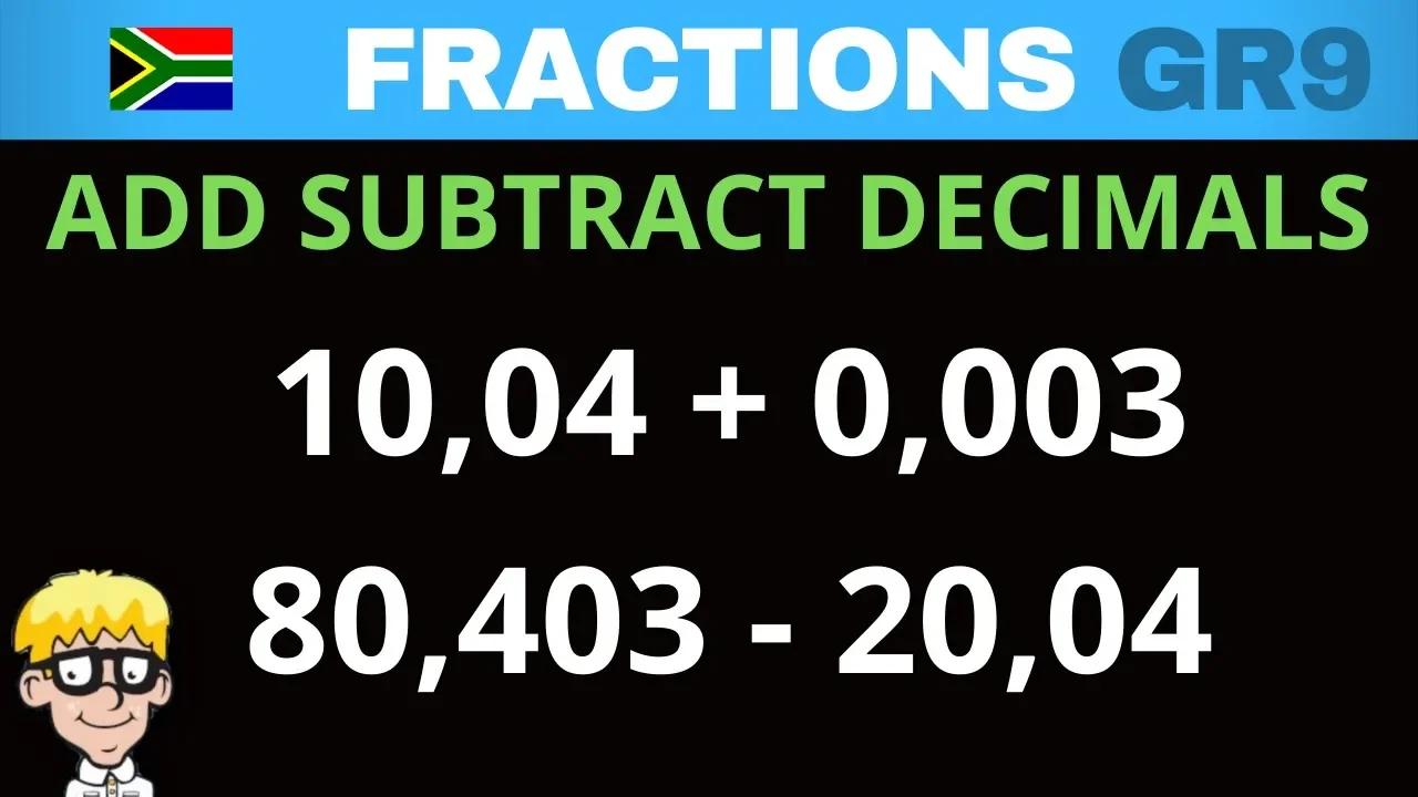 Decimal Fractions Grade 9: Add and Subtract