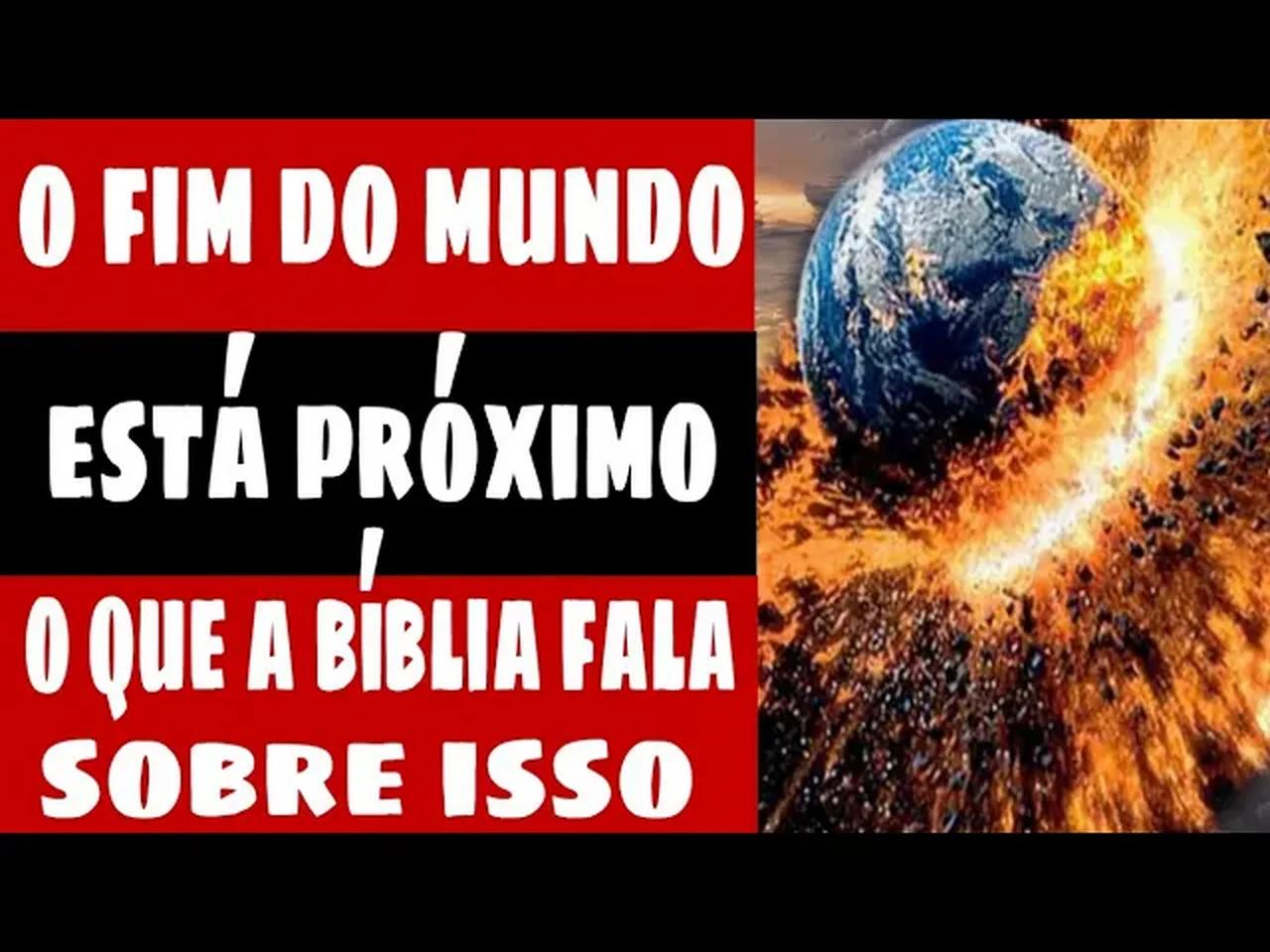 o fim do mundo está próximo o que a bíblia fala sobre o fim do mundo
