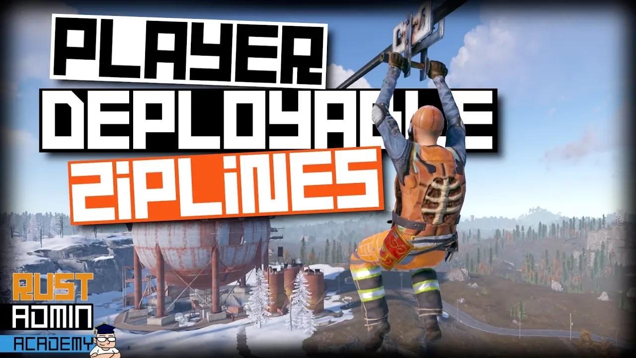 Player DEPLOYABLE ZIPLINES Plugin Tutorial | Rust Admin Academy Tutorial 2022