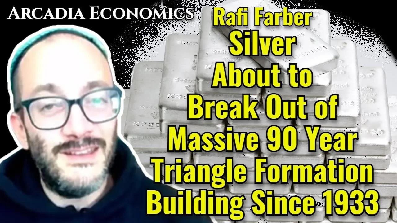Rafi Farber: Silver About to Break Out of Massive 90 Year Triangle ...