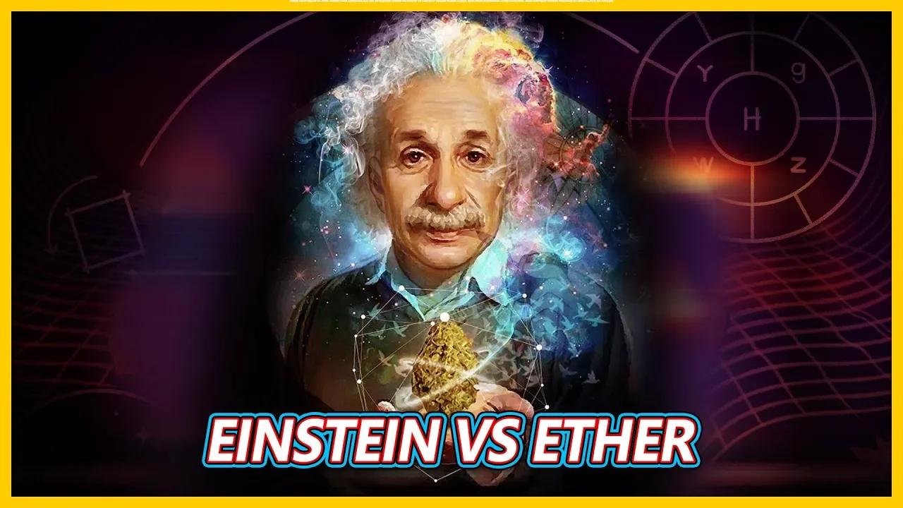 Einstein vs Ether