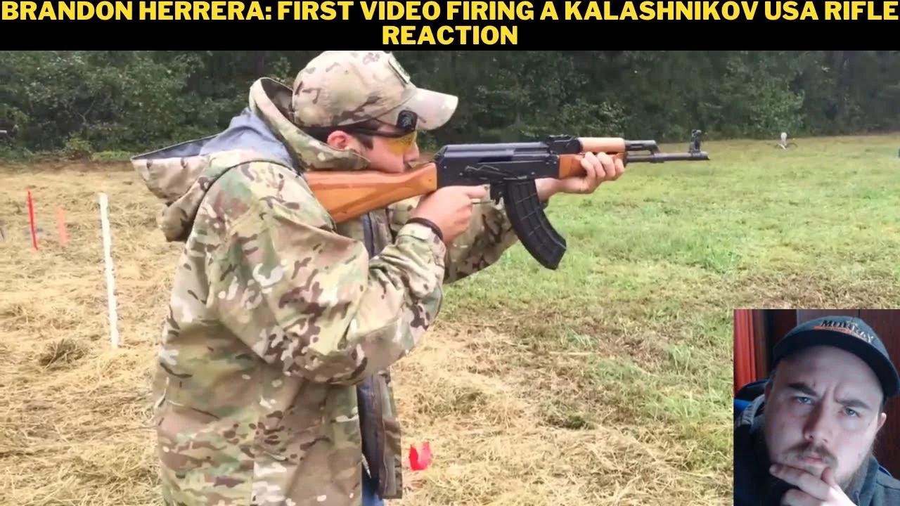 Brandon Herrera: First Video Firing A Kalashnikov USA Rifle Reaction