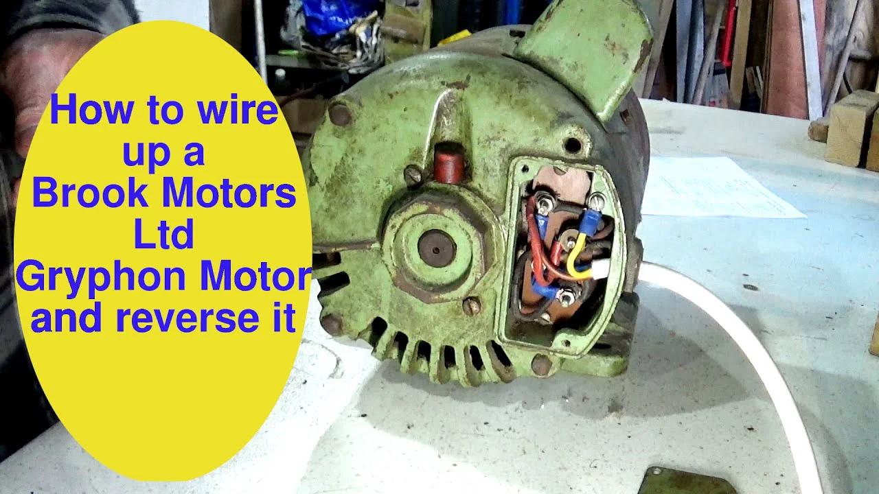 How to wire up a Brook Motors Ltd Gryphon Motor and reverse it