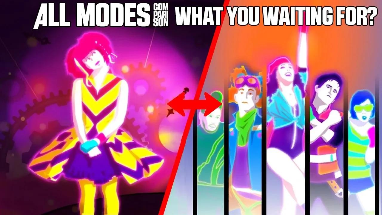 JUST DANCE COMPARISON - WHAT YOU WAITING FOR? [ALL MODES]