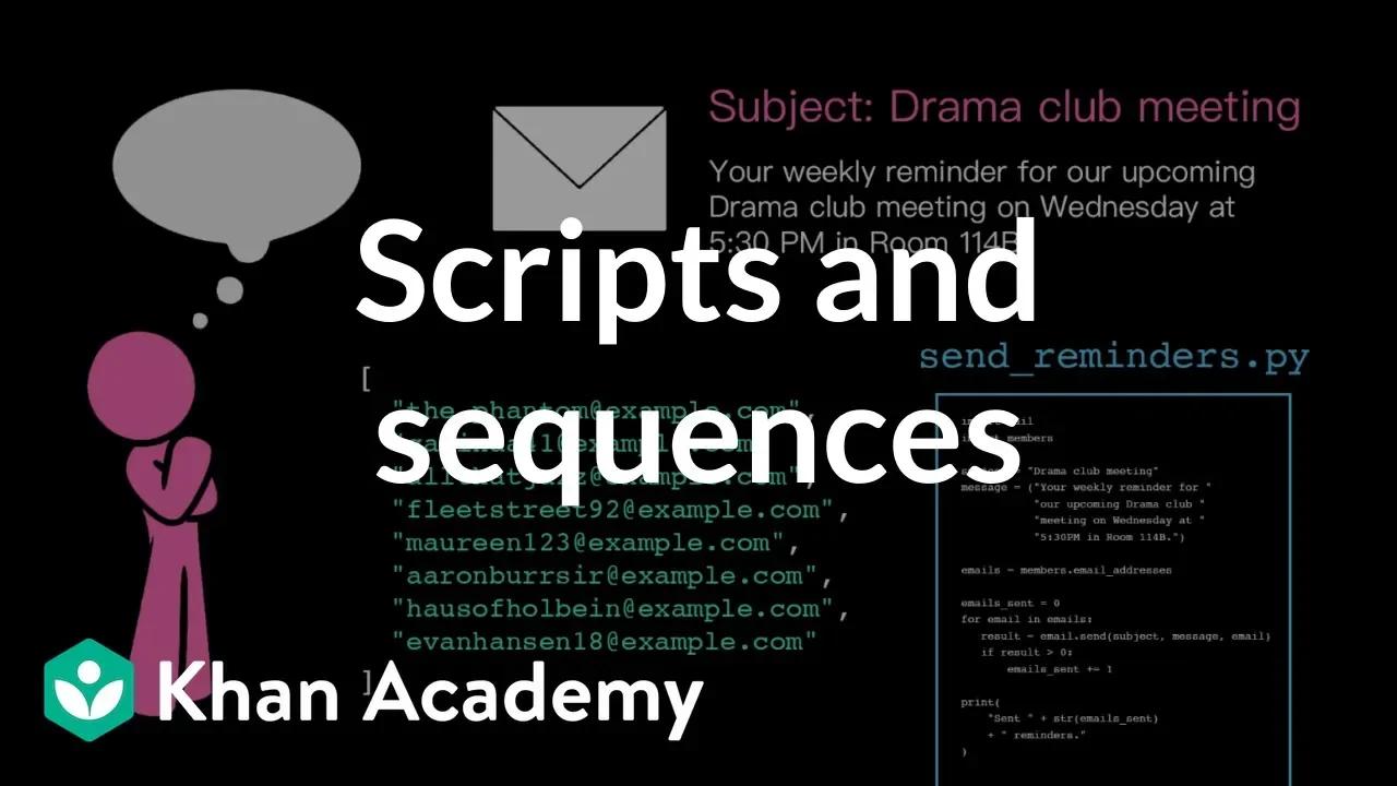 Scripts and sequences | Intro to CS - Python | Khan Academy