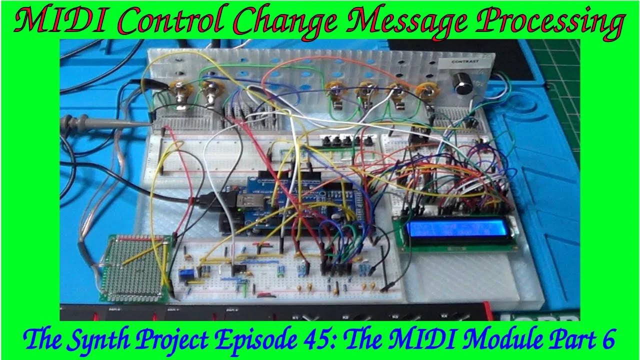 The Synth Project Episode 45 - MIDI Module Part 6: Control Change Message Processing