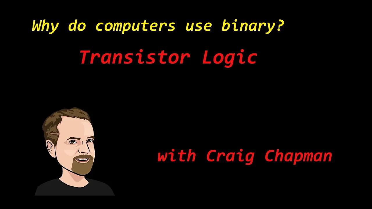 Why do computers use binary? Logic Gates and Transistor Transistor Logic. Why do computers use binary? Logic Gates and Transistor Transistor Logic.